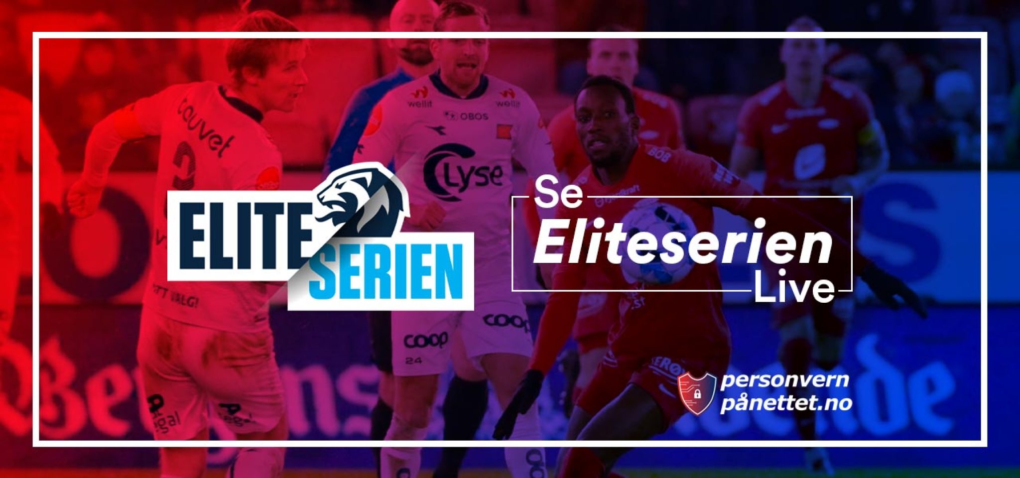 Hvordan Se Eliteserien Hvor Som Helst | PersonvernPåNettet.no